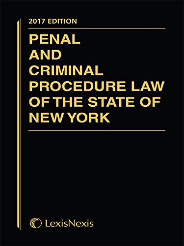 New York State Penal & Criminal Procedure Law 2017 Edition : Publisher ...
