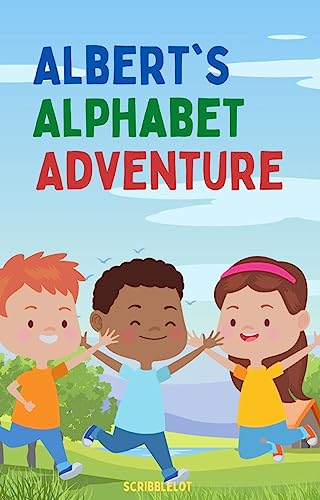 Albert's Alphabet Adventure: A Magical Journey Through the ABCs for ...