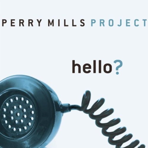Amazon.com: Hello? : Perry Mills Project: Digital Music