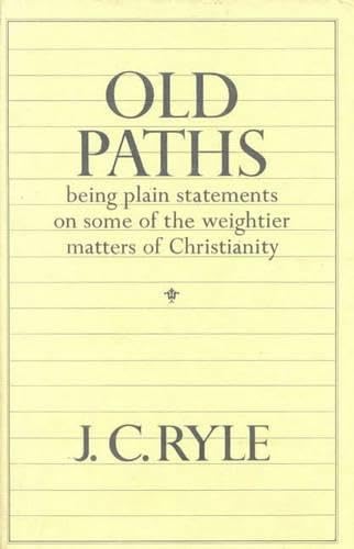 Old Paths: J.C. Ryle: 9780227678213: Amazon.com: Books
