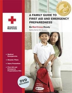 A Family Guide to First Aid and Emergency Preparedness: American ...