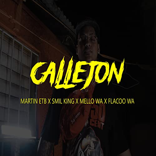 Play Callejon by Martin ETB, Mello Wa & Flacoo Wa feat. Smil King on ...