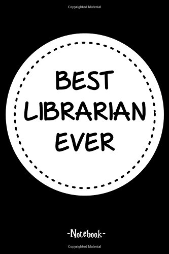 Best Librarian Ever: 6x 9 Dot Grid Journal | Professionally Designed ...