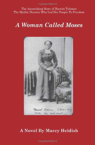 A Woman Called Moses: Amazon.co.uk: Heidish, Marcy: 9780979240409: Books