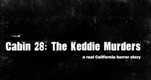 Cabin 28: The Keddie Murders: Josh Hancock, Dianne Sweeney, Melissa ...