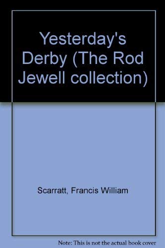Yesterday's Derby (The Rod Jewell Collection): Jewell, Rob, Scarratt, F ...