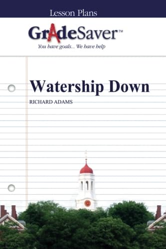 GradeSaver (TM) Lesson Plans: Watership Down: Dalto, Kalliope ...