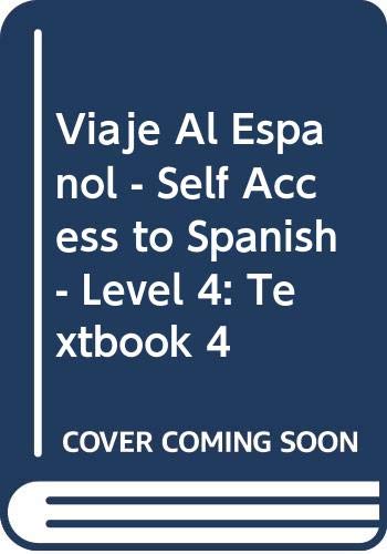 Viaje Al Espanol - Self Access to Spanish - Level 4: Textbook 4 ...