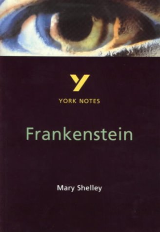 York Notes for GCSE: "Frankenstein" (York Notes for GCSE): Alex ...