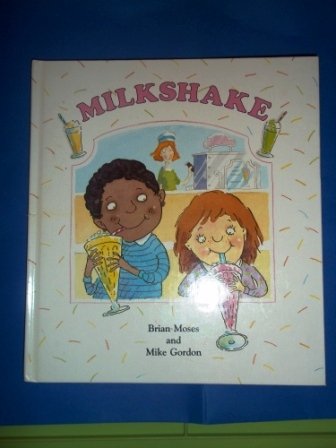 Favourite Foods: Milkshake (Favourite Foods): Moses, Brian, Gordon ...