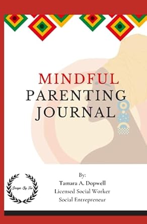 Mindful Parenting Journal: Dopwell, Ms Tamara: Amazon.com: Books