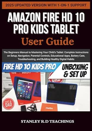Amazon.com: AMAZON FIRE HD 10 KIDS PRO TABLET USER GUIDE: The Beginners ...