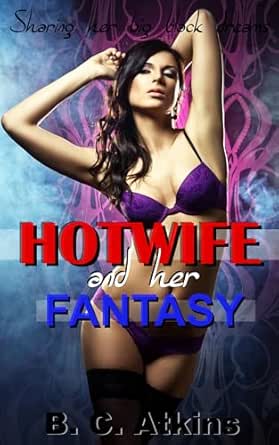 Hotwife And Her Fantasy Sharing Her Big Black Dreams Shared Hotwives