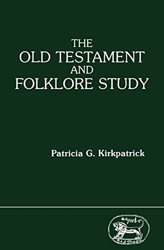 The Old Testament and Folklore Study (JSOT Supplement): Patricia G ...