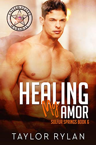 Healing My Amor: Sulfur Springs Book 6 - Kindle edition by Rylan ...