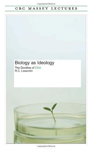 Biology as ideology: The doctrine of DNA by Richard Lewontin (Oct 23 ...