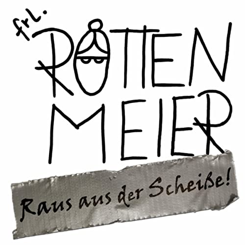 Amazon.co.jp: Raus aus der Scheiße : Frl. Rottenmeier: Digital Music
