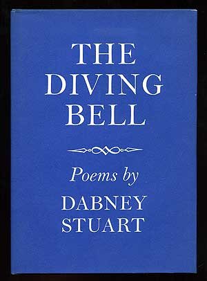 The diving bell;: [poems: Stuart, Dabney: Amazon.com: Books
