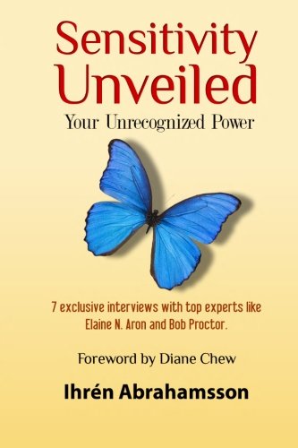 Sensitivity Unveiled: Your Unrecognized Power: Abrahamsson, Ihrén ...