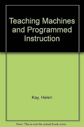 Teaching Machines and Programmed Instruction : Kay, Helen, etc.: Amazon ...