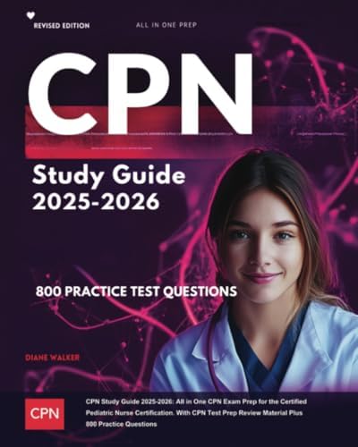 CPN Study Guide 2025-2026: All in One CPN Exam Prep for the Certified ...