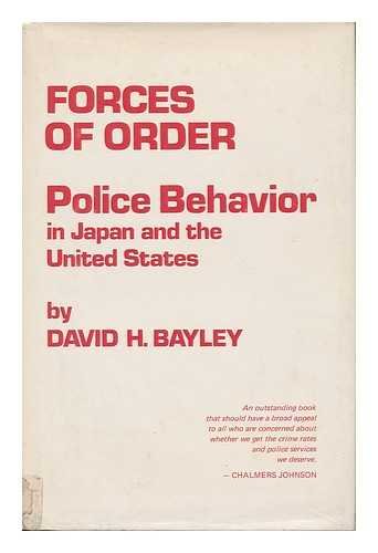 Forces of order: Police behavior in Japan and the United States: Bayley ...