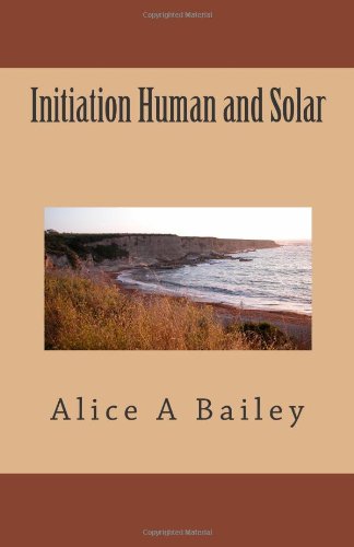 Initiation, Human and Solar: Bailey, Alice A: 9781452808031: Amazon.com ...