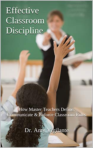 Amazon | Effective Classroom Discipline: How Master Teachers Define ...