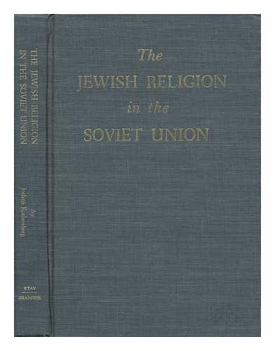 Jewish Religion in the Soviet Union: Rothenberg, Joshua: 9780870681561 ...