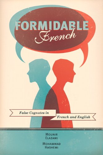 Formidable French: False cognates in French and English: Elazami ...