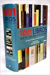 1001 libros que hay que leer antes de morir/ 1001 Books you Must Read ...