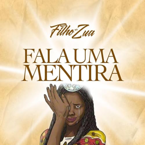 Fala uma Mentira de Filho do Zua en Amazon Music Unlimited
