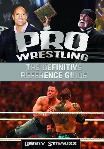 Pro Wrestling: The Definitive Reference Guide : Strauss, Gerry: Amazon ...