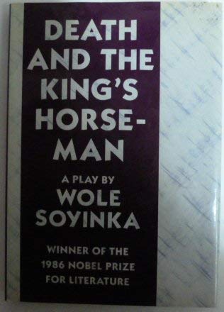 Amazon.com: Death and the King's Horseman: A Play (Winner of the 1986 ...