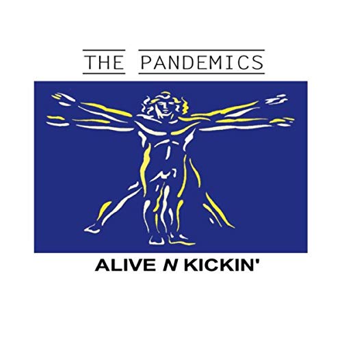 Amazon Music UnlimitedでThe PandemicsのAlive 'n Kickin'を