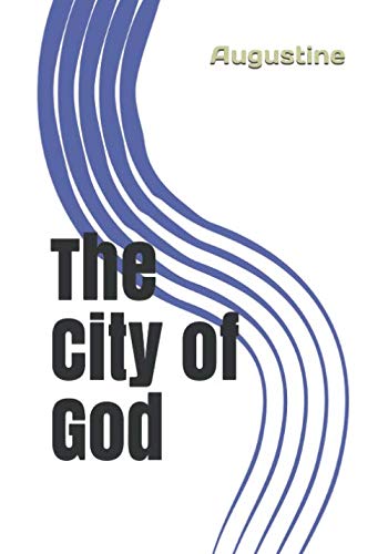 The City of God: Augustine: 9781797757186: Amazon.com: Books