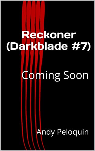 Reckoner: A Dark Epic Fantasy Novel (Darkblade Book 7) eBook : Peloquin ...