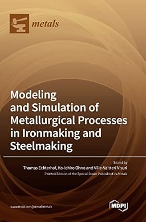 Modeling and Simulation of Metallurgical Processes in Ironmaking and ...