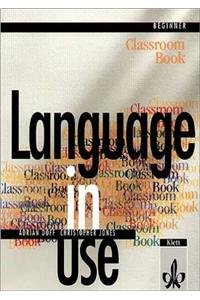 Language in Use, Beginner, Classroom Book : Doff, Adrian, Jones ...