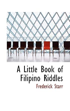 A Little Book of Filipino Riddles: Amazon.co.uk: Starr, Frederick ...