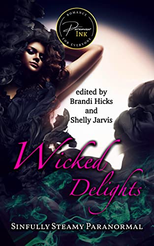 Wicked Delights: Sinfully Steamy Paranormal - Kindle edition by Ink, Paramour, Adams, AC, Healy ...