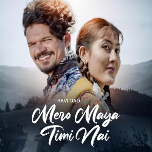 Amazon Music Unlimited - Ravi Oad 『Mero Maya Timi Nai』