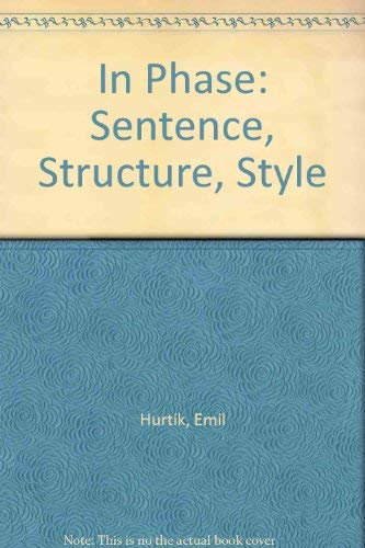 Amazon.com: In Phase: Sentence, Structure, Style: 9780060430344: Hurtik ...