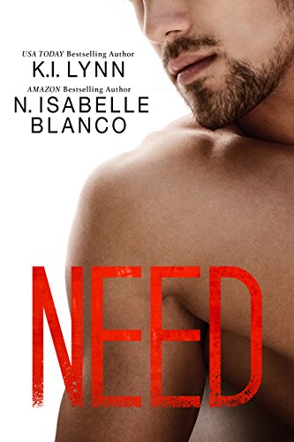 Need (Need Series Book 1) - Kindle edition by Lynn, K.I., Blanco, N ...
