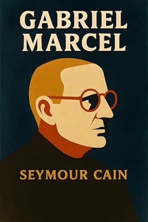 Gabriel Marcel [1963 edition] eBook : Cain, Seymour: Amazon.com.au: Books