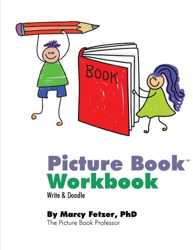 Picture Book Workbook: Fetzer Ph.D., Marcy: 9781495205477: Amazon.com ...