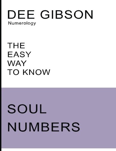 Soul Numbers: How The Energy Of Numbers Work In Your Life: Gibson, Dee ...