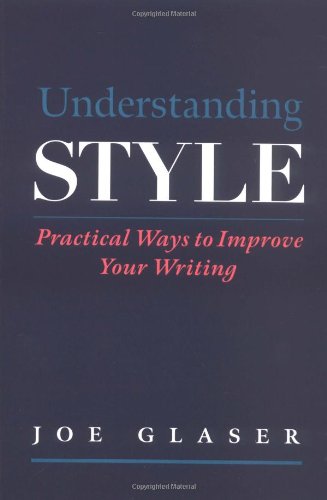Amazon.com: Understanding Style: Practical Ways to Improve Your Writing ...