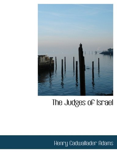 The Judges of Israel : Adams, Henry Cadwallader: Amazon.in: Books