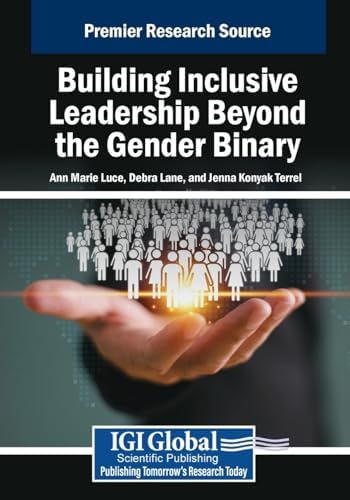 Building Inclusive Leadership Beyond the Gender Binary : Luce, Ann ...